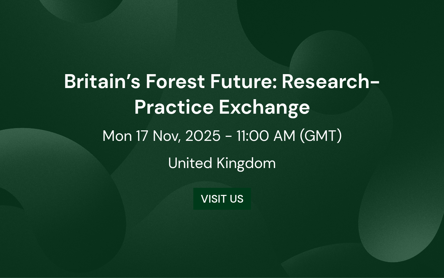 Britain’s Forest Future: Research-Practice Exchange